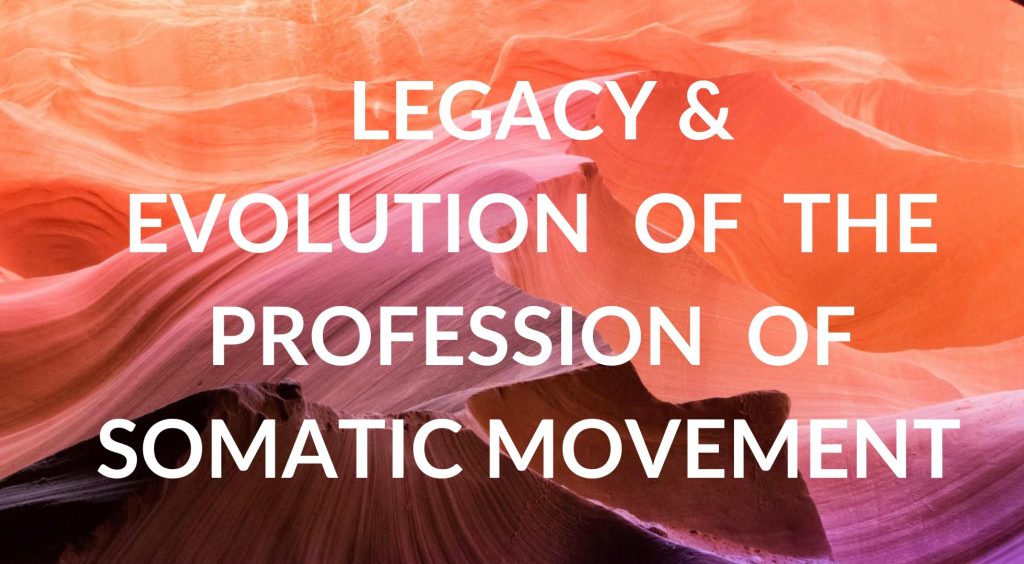 Legacy and Evolution of the Profession of Somatic Movement LARGE - ISMETA