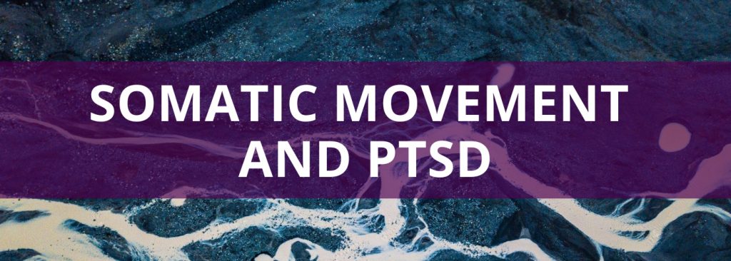 Somatic Movement, Trauma and PTSD Webinar - ISMETA