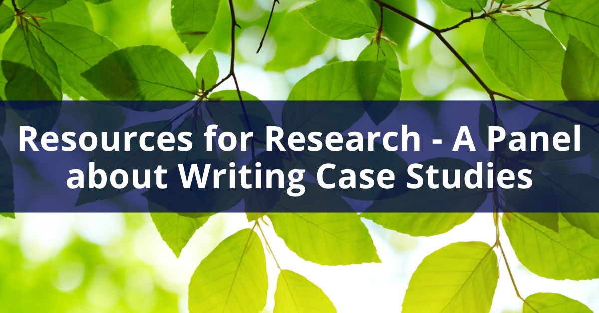 Resources for Research - A Panel about Writing Case Studies - ISMETA
