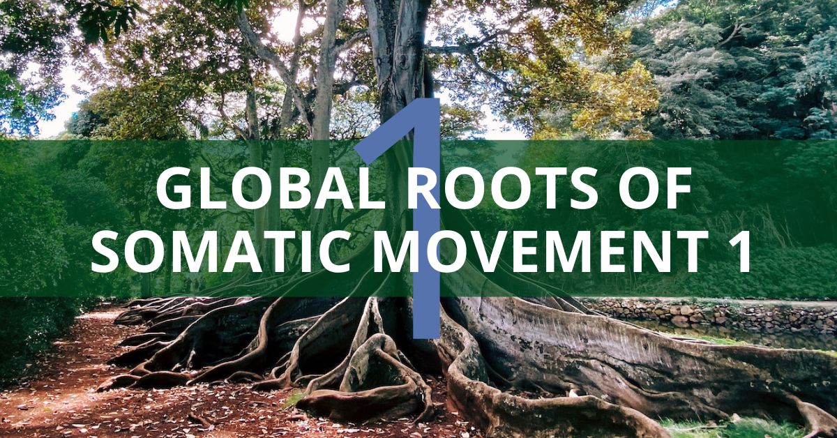 Global Roots of Somatic Movement Video 2 - ISMETA